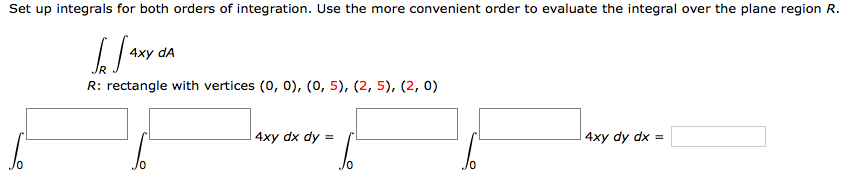 Solved Set up integrals for both orders of integration. Use | Chegg.com