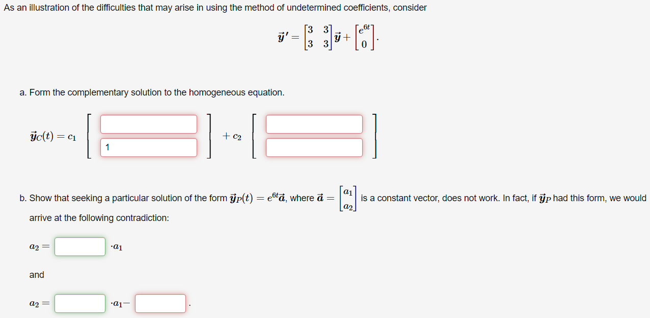 Solved y′=[3333]y+[e6t0] a. Form the complementary solution | Chegg.com