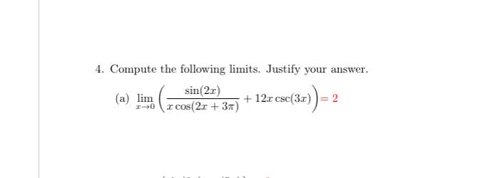 Solved 4. Compute the following limits. Justify your answer. | Chegg.com