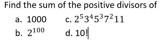 Solved Find the sum of the positive divisors of a. 1000 c. | Chegg.com