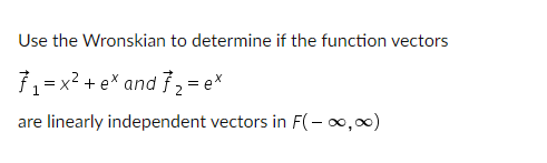 Solved Use the Wronskian to determine if the function | Chegg.com