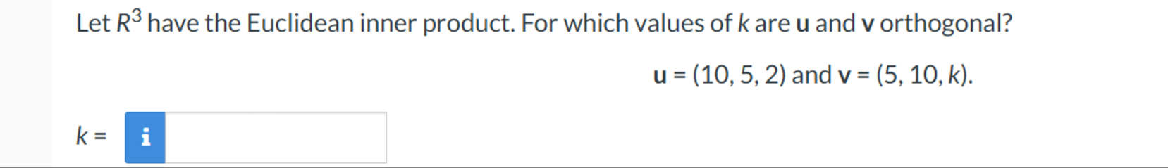 Solved Let R3 ﻿have the Euclidean inner product. For which | Chegg.com