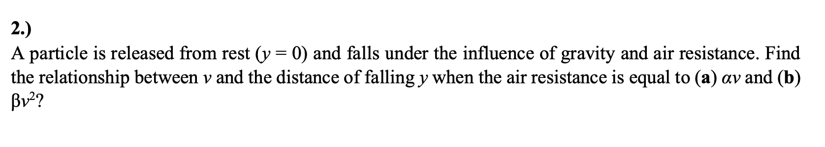 Solved A particle is released from rest (y=0) and falls | Chegg.com