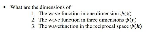 Solved - What are the dimensions of 1. The wave function in | Chegg.com