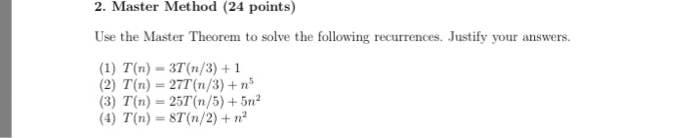 Solved Use the Master Theorem to solve the following | Chegg.com