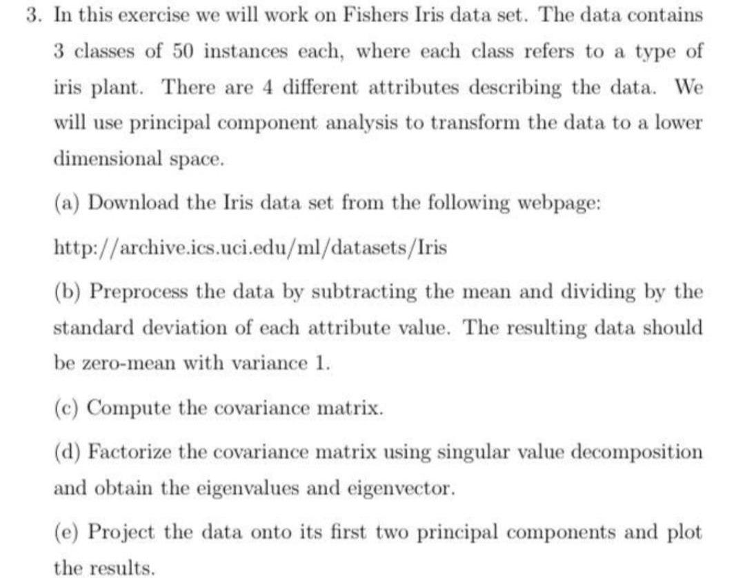 3. In this exercise we will work on Fishers Iris data | Chegg.com