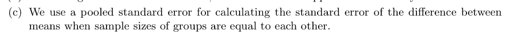 Solved The answer states we use pooled standard error when | Chegg.com
