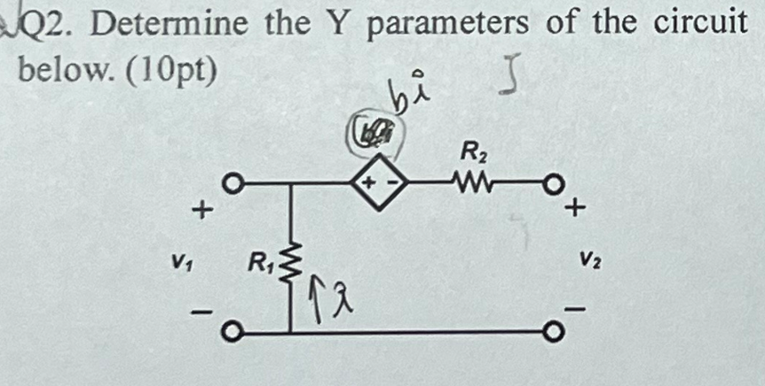 Solved Q2. Determine the Y parameters of the circuit below. | Chegg.com