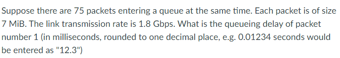 Solved Suppose there are 75 ﻿packets entering a queue at the | Chegg.com