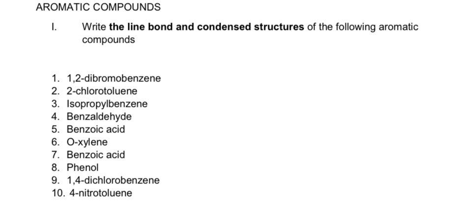 Solved AROMATIC COMPOUNDS I. Write the line bond and | Chegg.com