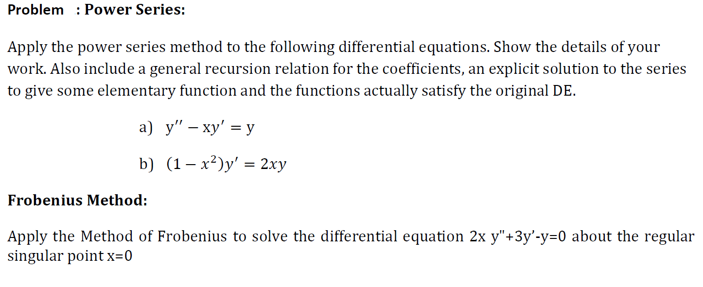 Solved Problem : Power Series: Apply the power series method | Chegg.com