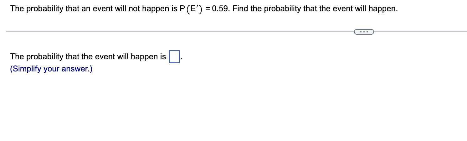 Solved = The probability that an event will not happen is P | Chegg.com