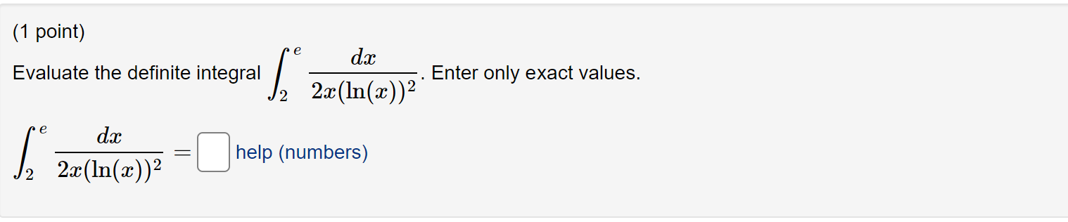 Solved Evaluate the definite integral ∫2e2x(ln(x))2dx. Enter | Chegg.com