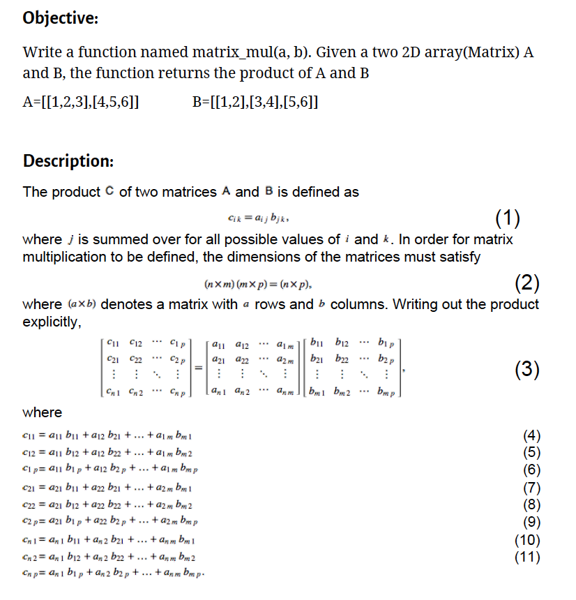 Solved Objective: Write a function named matrix_mul(a, b). | Chegg.com