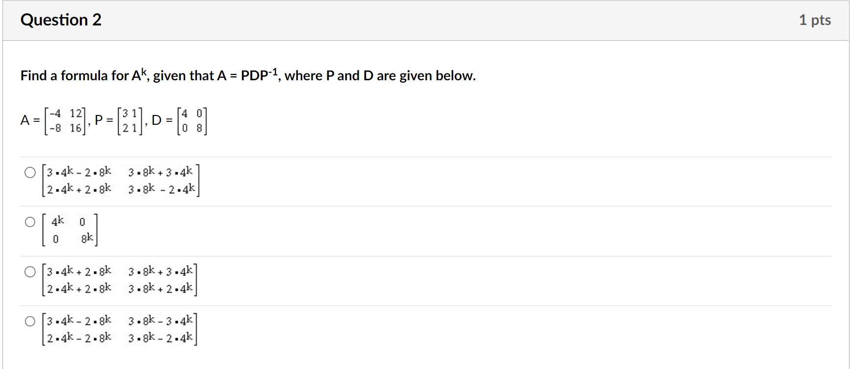 Solved Find a formula for Ak, given that A=PDP−1, where P | Chegg.com