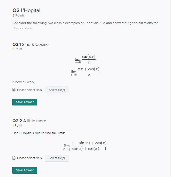 Solved Q2 L'Hopital 2 Points Consider the following two | Chegg.com