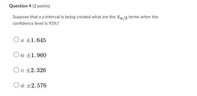 Solved Suppose that a z-interval is being created what are | Chegg.com
