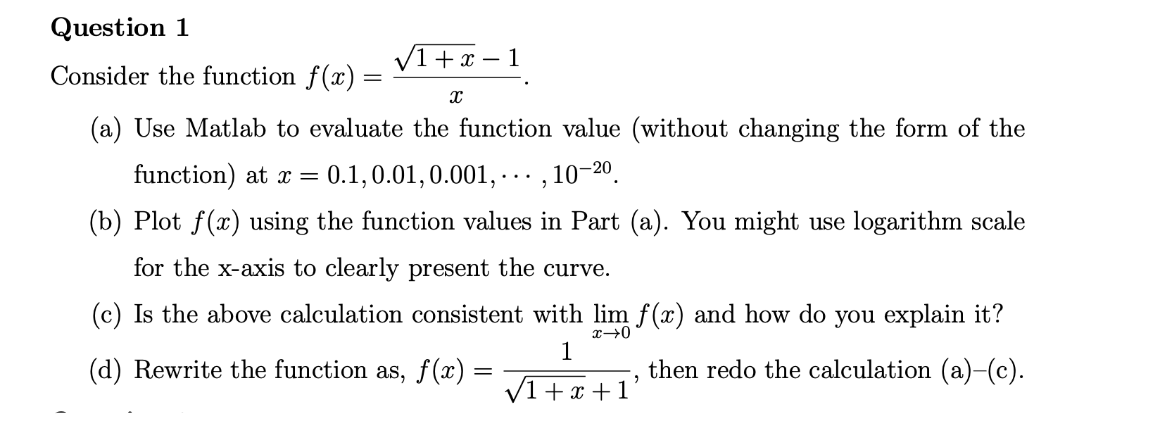 Solved Question 1 Consider the function f(x)=x1+x−1. (a) Use | Chegg.com