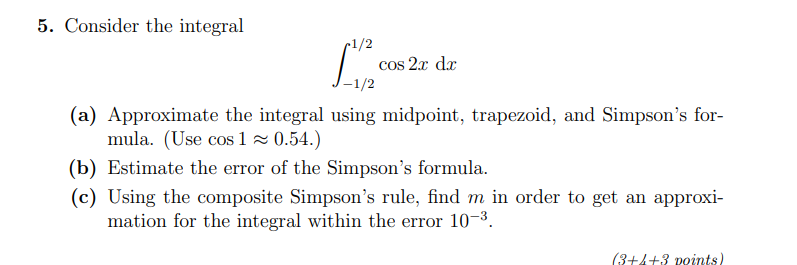 Solved 5. Consider the integral 1/2 cos 2x dx -1/2 (a) | Chegg.com