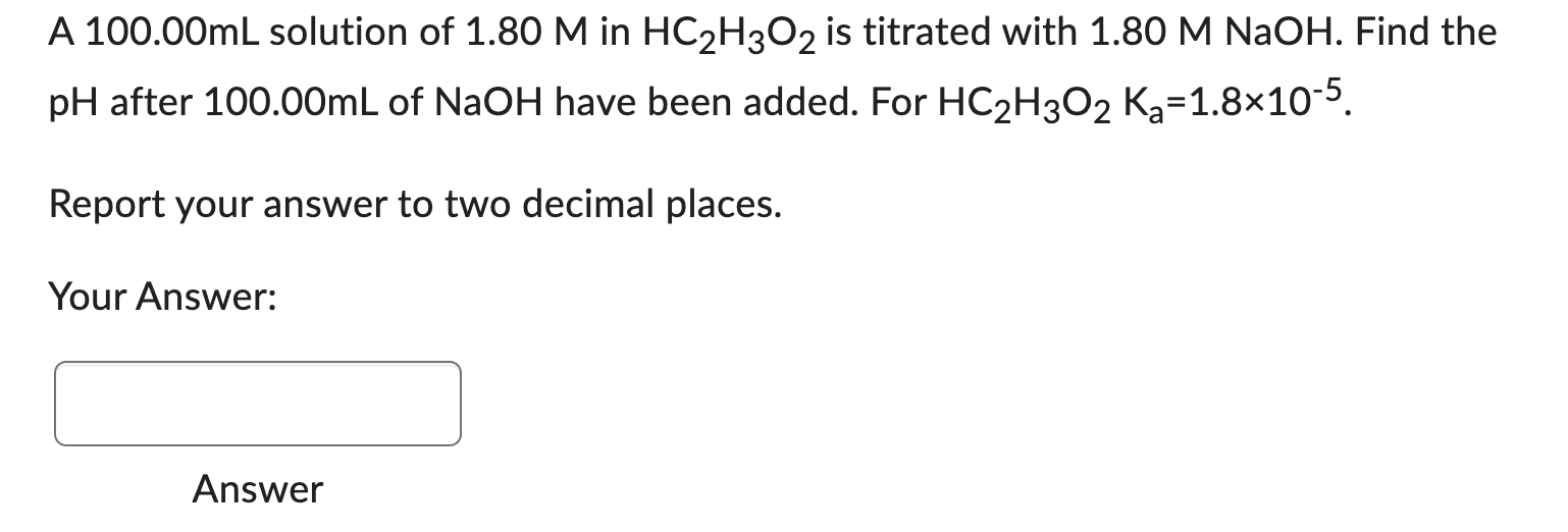 Solved A 100.00 mL solution of 1.80M in HC2H3O2 is titrated | Chegg.com