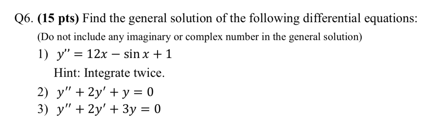 Solved Q6. (15 pts) Find the general solution of the | Chegg.com