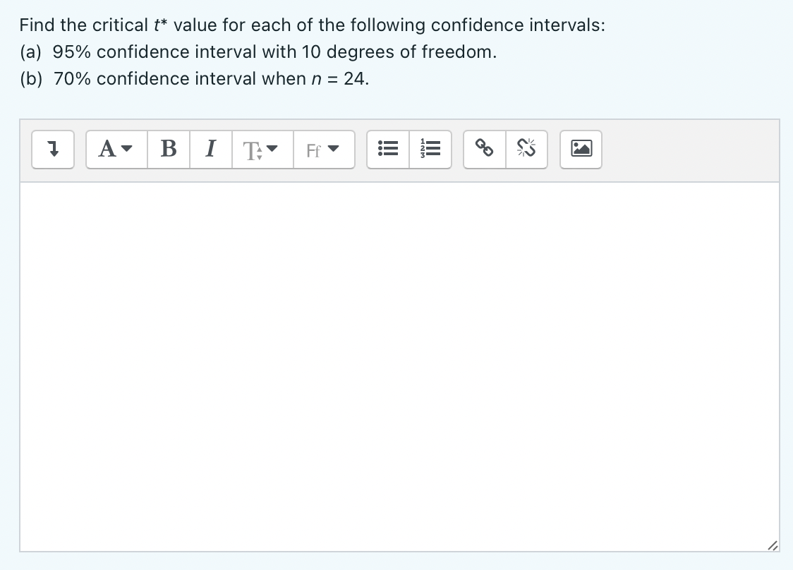 Solved Find the critical t* value for each of the following | Chegg.com