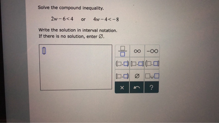 Solved Solve the compound inequality. Write the solution in | Chegg.com