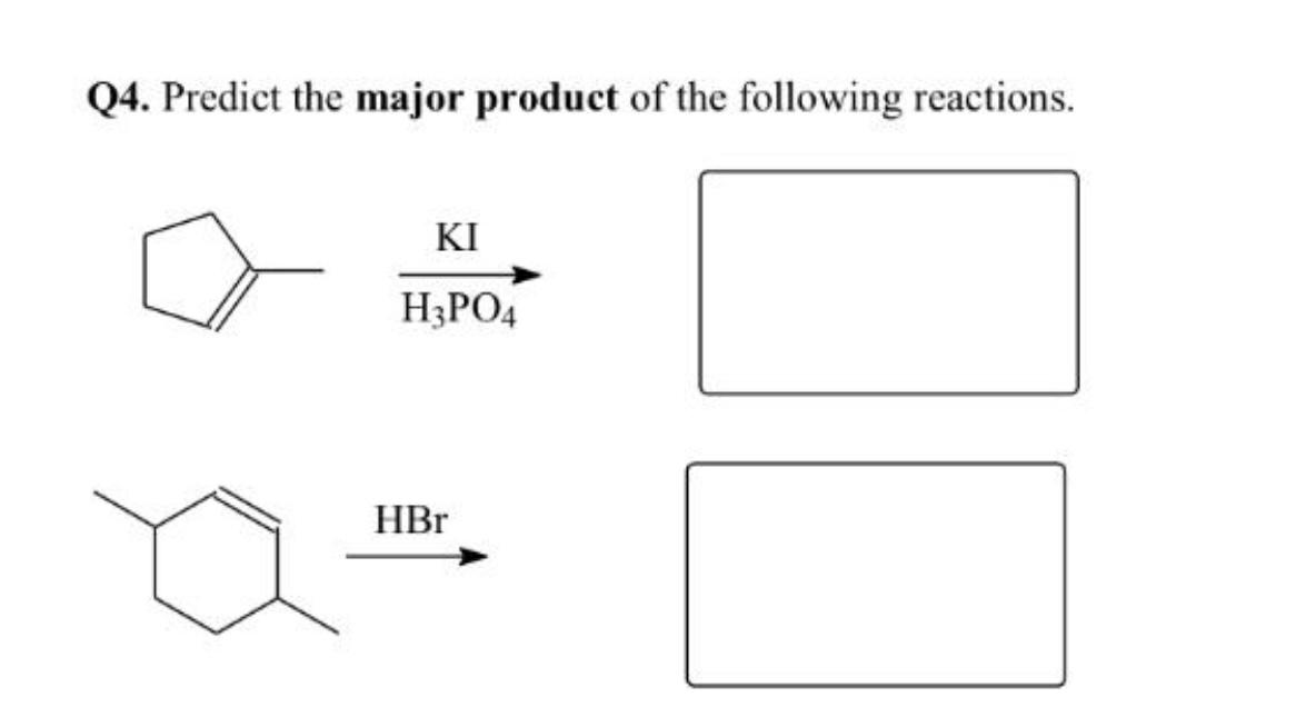 Solved Q4. Predict the major product of the following | Chegg.com