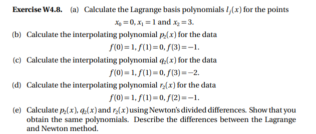 Solved Exercise W4.8. (a) Calculate the Lagrange basis | Chegg.com