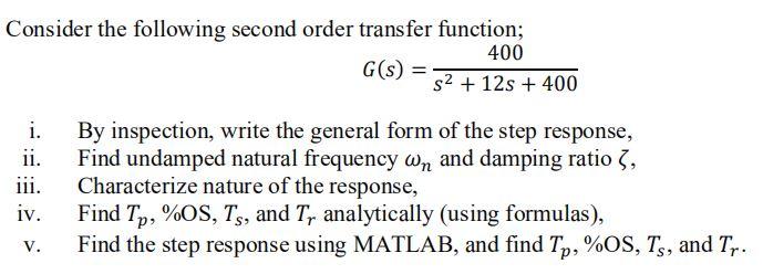 Solved Consider the following second order transfer | Chegg.com