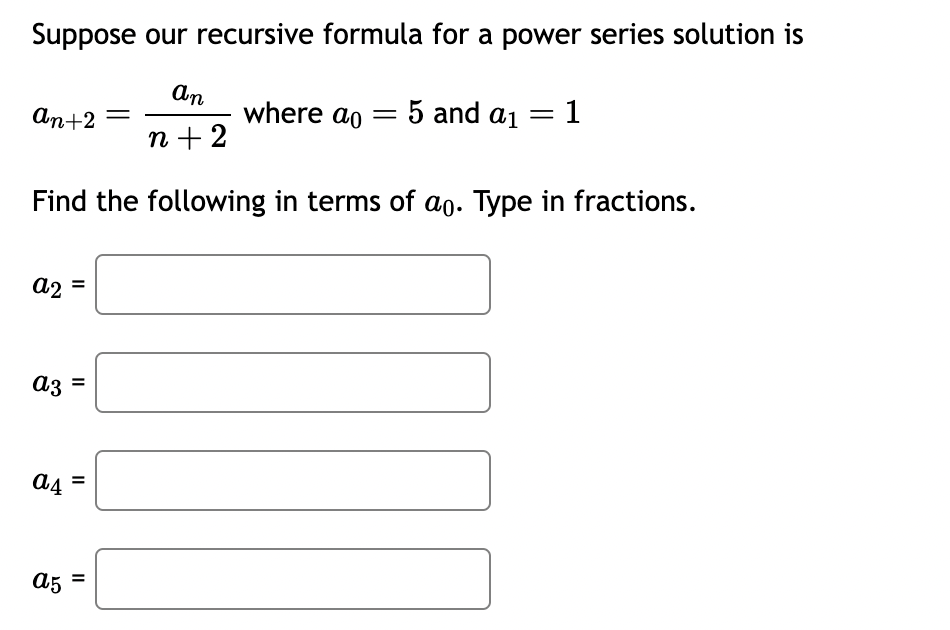 Solved Suppose our recursive formula for a power series | Chegg.com