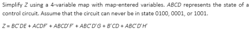 Solved Simplify Z using a 4-variable map with map-entered | Chegg.com