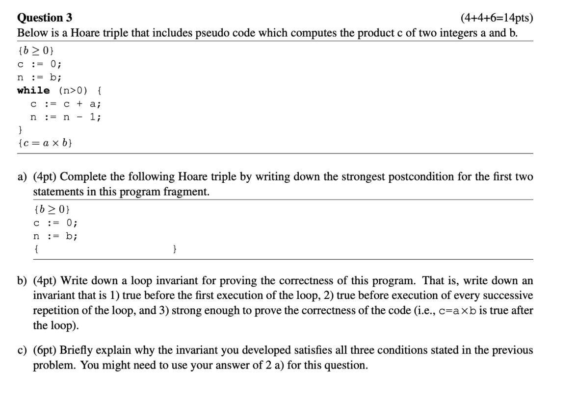 Solved Question 3 (4+4+6=14pts) Below is a Hoare triple that | Chegg.com