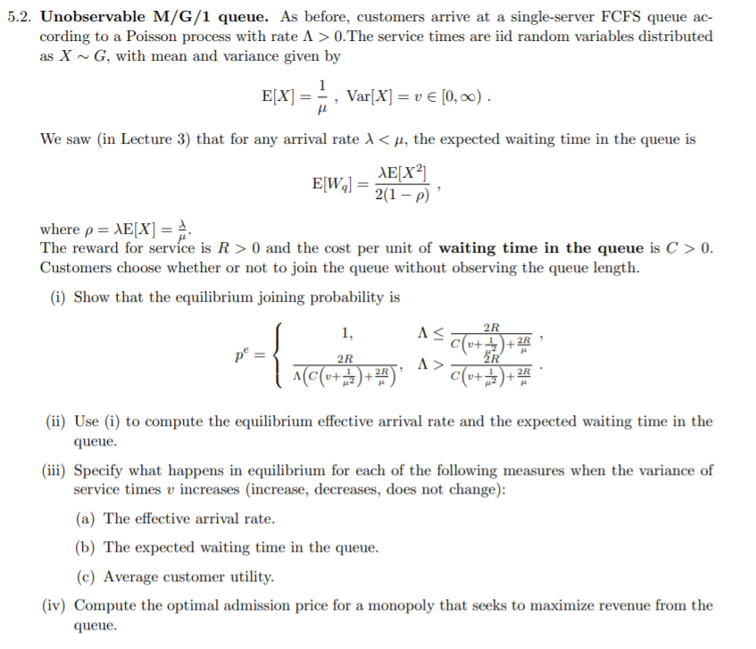 5.2. Unobservable M/G/1 queue. As before, customers | Chegg.com