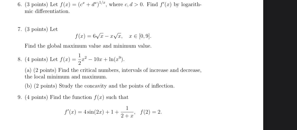 Solved 6. (3 points) Let f(x)=(cx+dx)1/x, where c,d>0. Find | Chegg.com