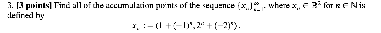 Solved 3. [3 points] Find all of the accumulation points of | Chegg.com