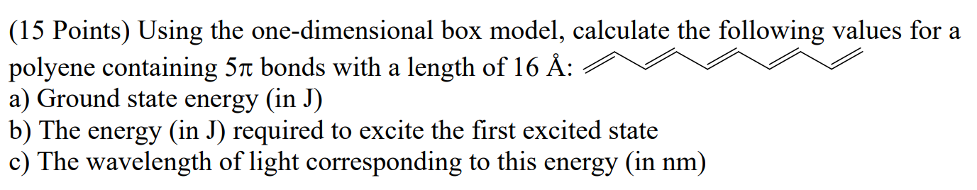 Solved (15 Points) Using the one-dimensional box model, | Chegg.com