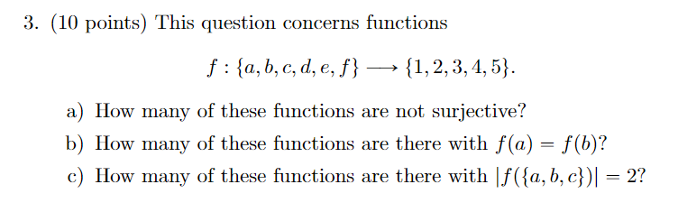 Solved 3. (10 points) This question concerns functions f: | Chegg.com