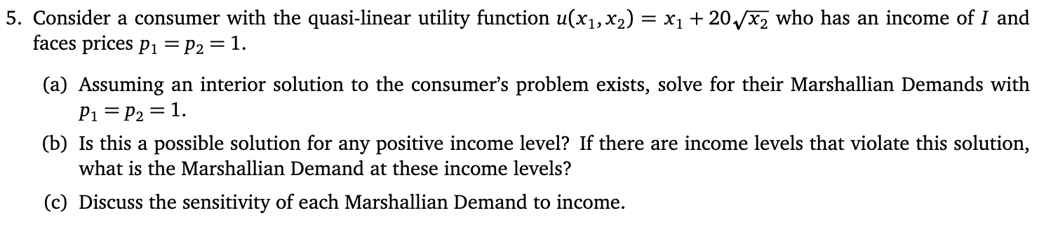 Solved 5. Consider a consumer with the quasi-linear utility | Chegg.com