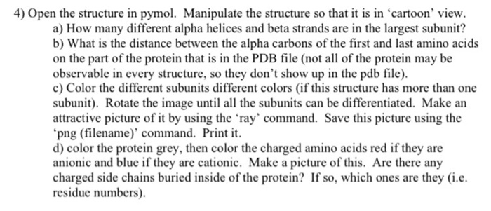 4) Open the structure in pymol. Manipulate the | Chegg.com