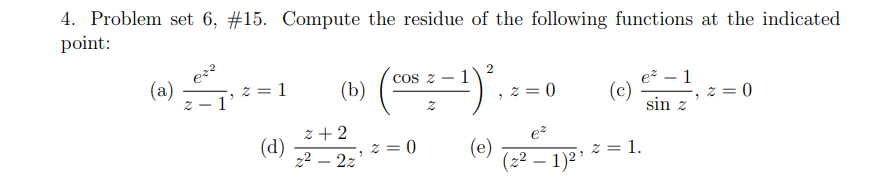 Solved 4. Problem set 6,#15. Compute the residue of the | Chegg.com
