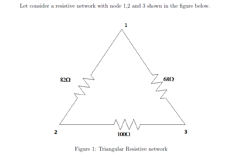 Solved Let consider a resistive network with node 1,2 and 3 | Chegg.com