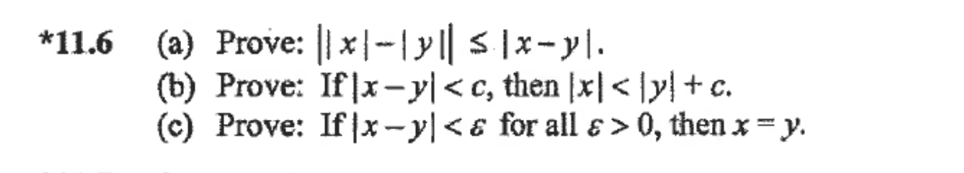 Solved *11.6 (a) Prove: ||x∣−∣y∣∣≤∣x−y∣. (b) Prove: If | Chegg.com