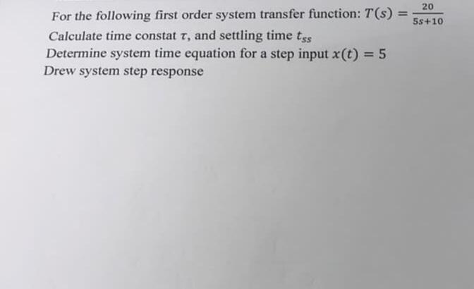 Solved For the following first order system transfer | Chegg.com