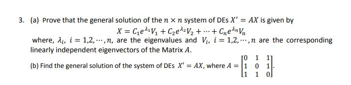 Solved 3. (a) Prove that the general solution of the 𝑛 × 𝑛 | Chegg.com