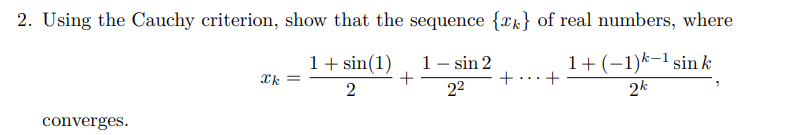 Solved 2. Using the Cauchy criterion, show that the sequence | Chegg.com