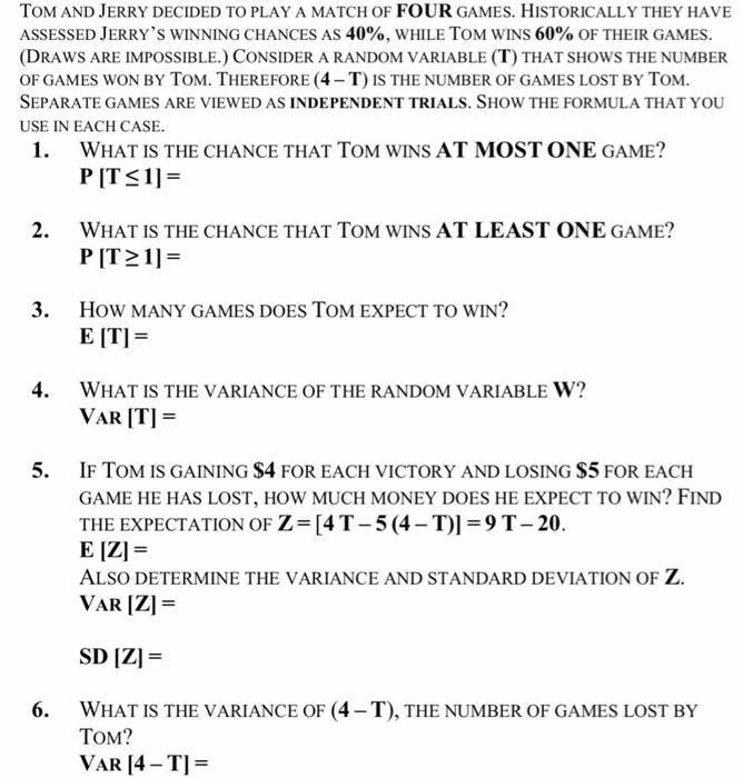 Solved TOM AND JERRY DECIDED TO PLAY A MATCH OF FOUR GAMES. | Chegg.com