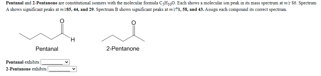 Solved Pentanal and 2-Pentanone are constitutional isomers | Chegg.com