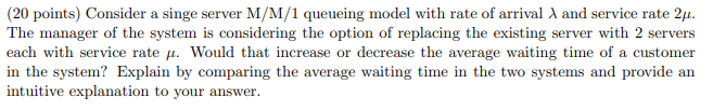 Solved (20 points) Consider a singe server M/M/1 queueing | Chegg.com