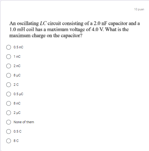 Solved 10 puan An oscillating LC circuit consisting of a 2.0 | Chegg.com